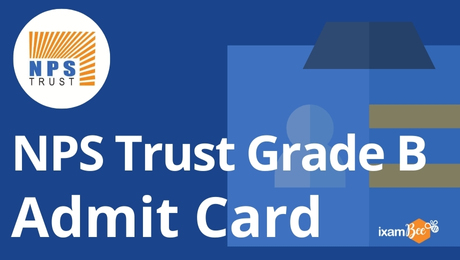 NPS Trust Grade B Admit Card 2022, Download Call Letter