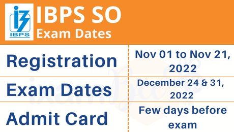 IBPS SO 2022 Exam Date: Check Exam Dates For Prelims & Mains : ixamBee